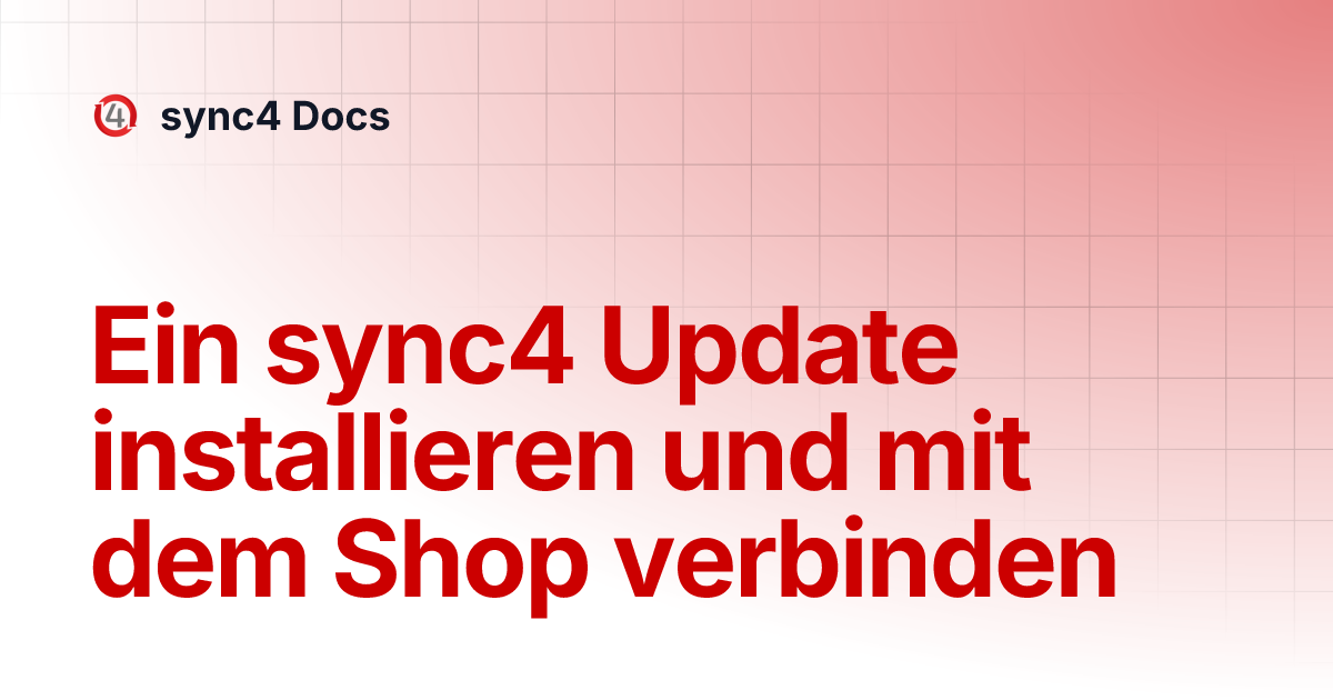 Ein sync4 Update installieren und mit dem Shop verbinden | sync4 Docs