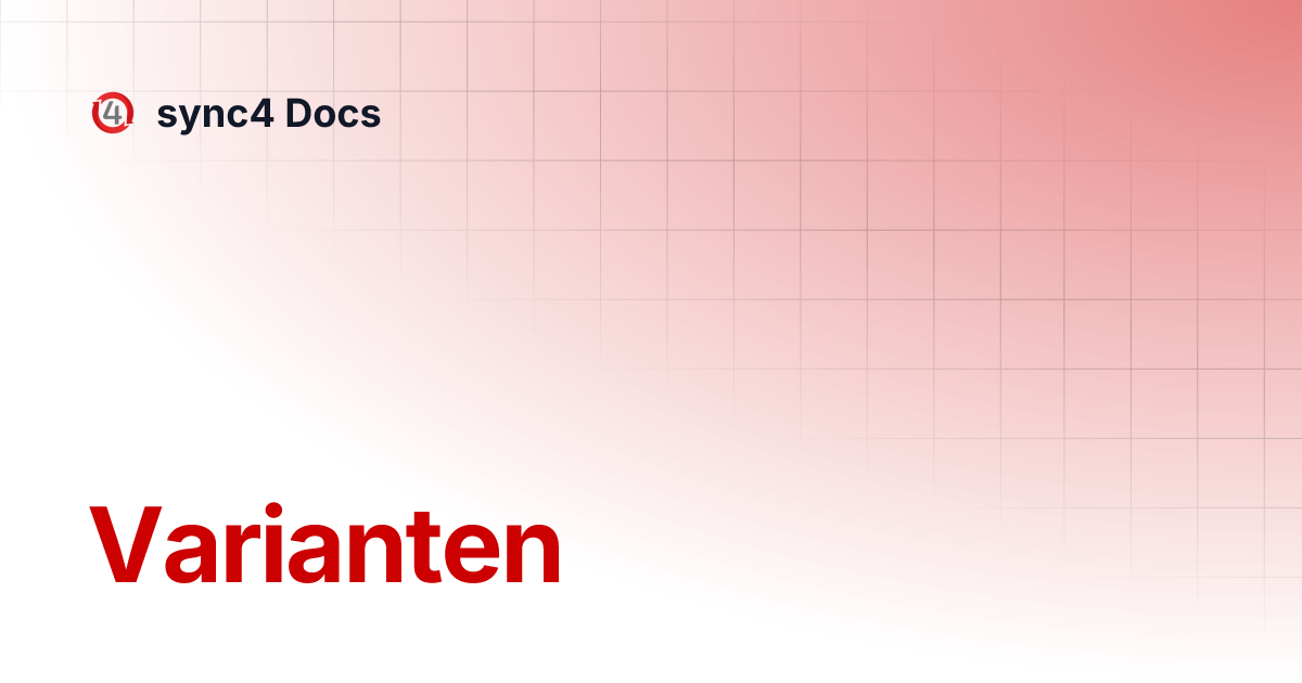 Varianten | sync4 Docs